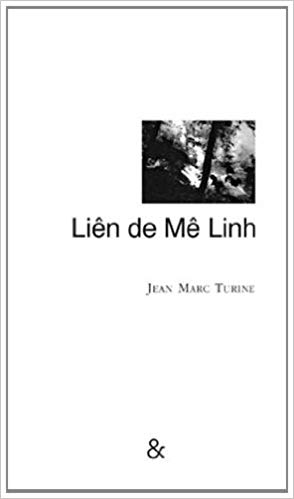 Jean Marc Turine, Liên de Mê Linh - Le Carnet et les Instants