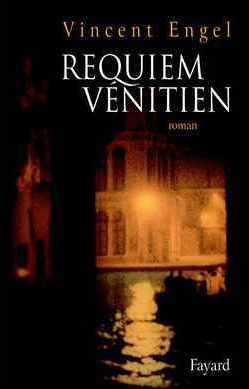 Vincent Engel, Requiem vénitien - Le Carnet et les Instants