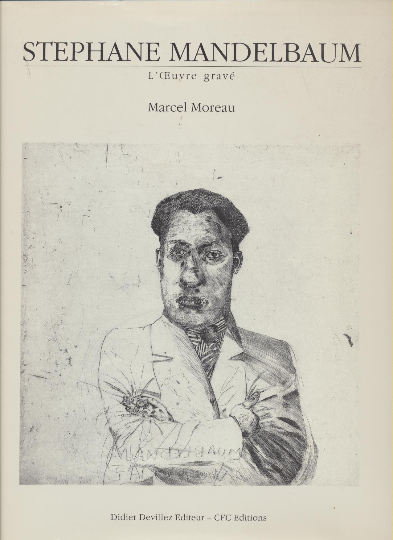 Marcel Moreau, Stéphane Mandelbaum / L'Œuvre gravé - Le Carnet et les ...